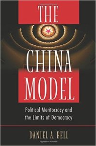 Daniel A. Bell: The China Model: Political Meritocracy and the Limits ...